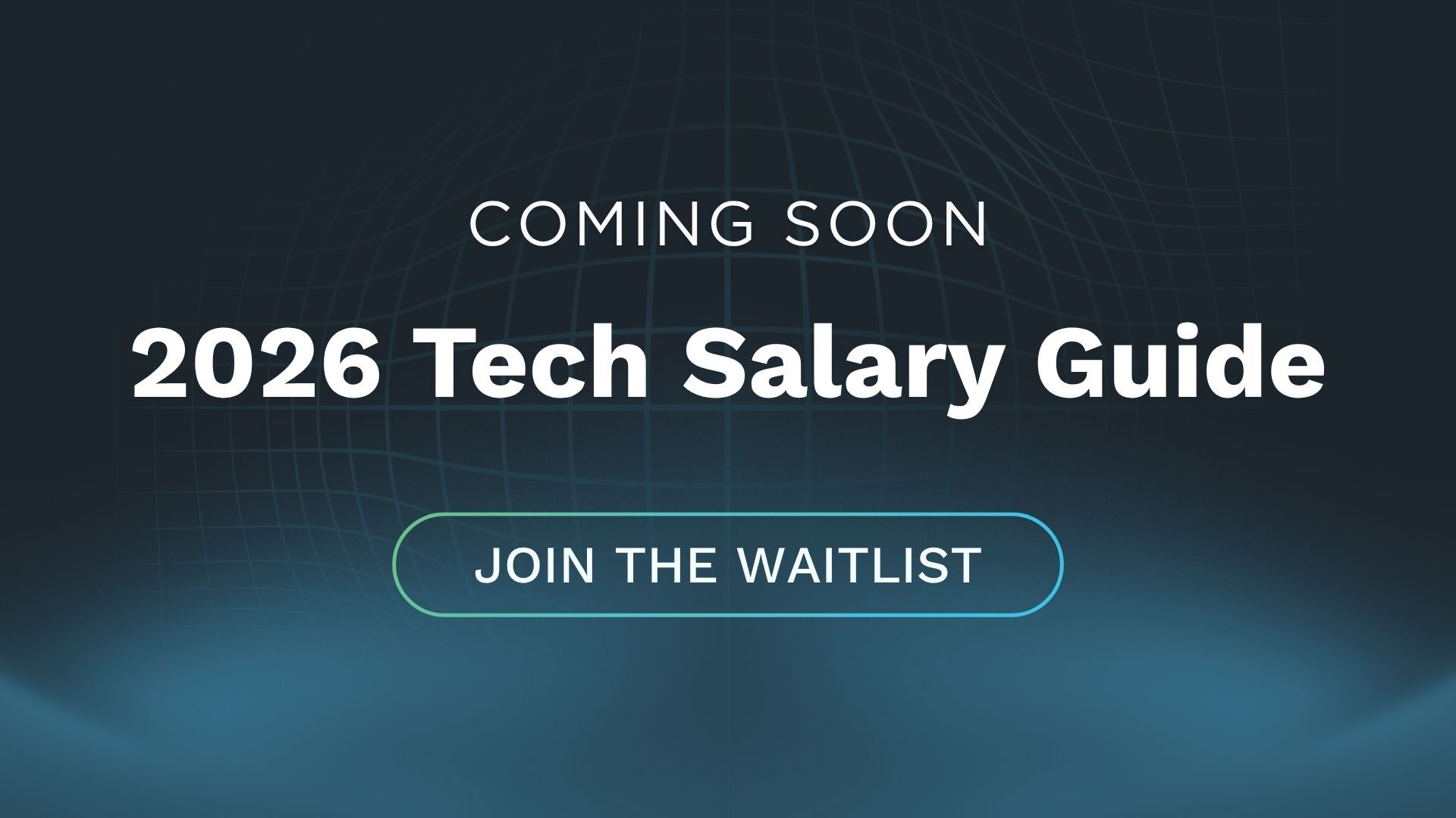 2026 Tech Salary Guide Waitlist